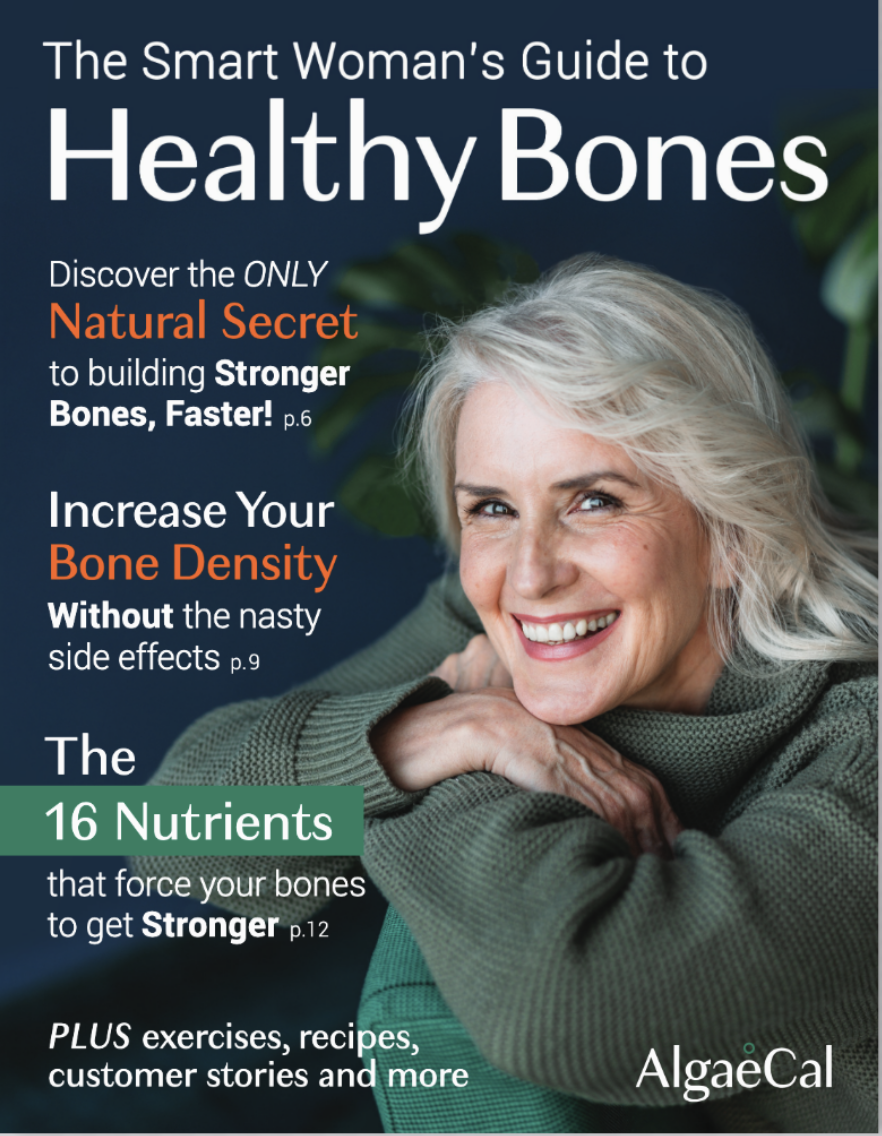 The Smart Woman's Guide to Healthy Bones | AlgaeCal